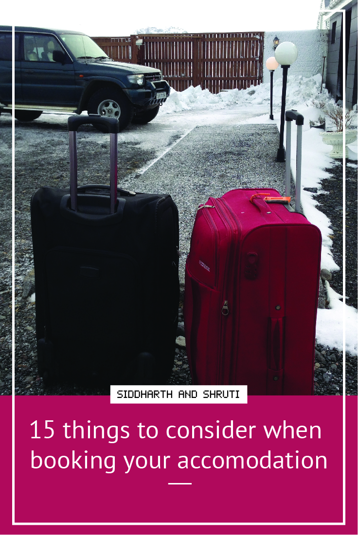 15 things to consider when booking your accomodation – Siddharth and Shruti